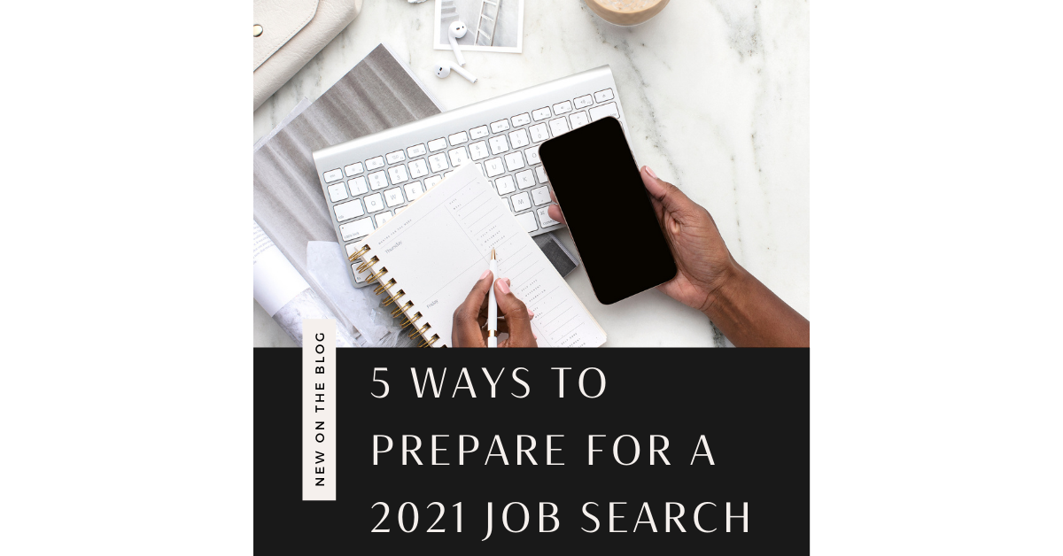5 Ways to Prepare for a Job Search in 2021