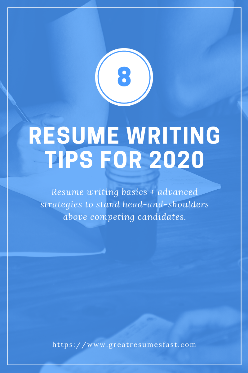 8 Resume Writing Tips for 2020