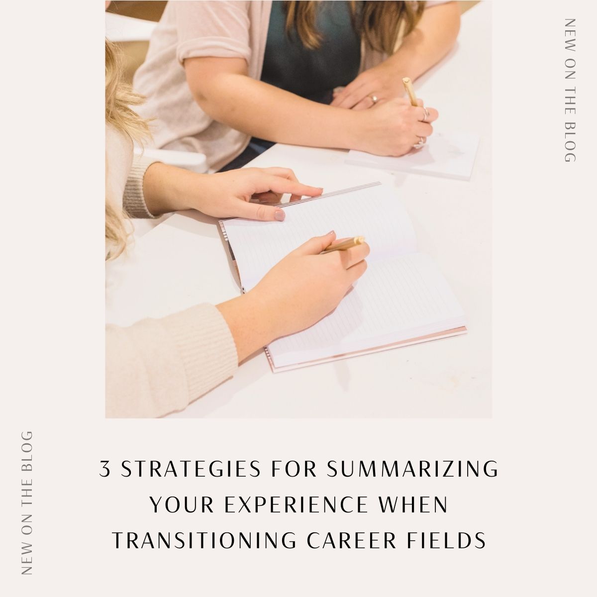 3 Strategies for Summarizing Your Experience When Transitioning Career