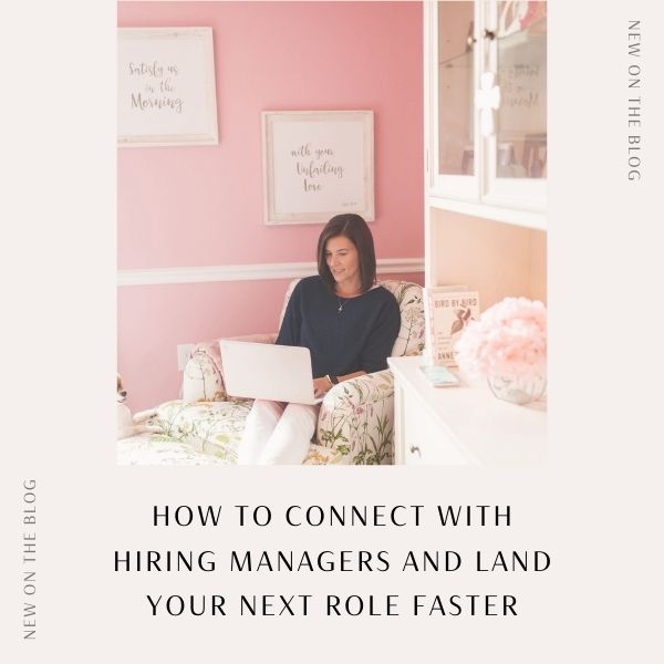 How to Connect with Hiring Managers and Land Your Next Role Faster