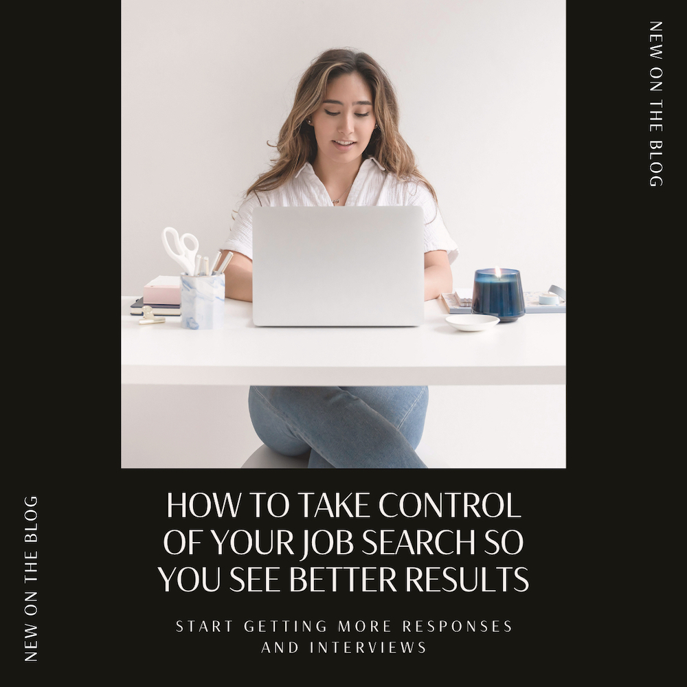 How to Take Control of Your Job Search So You See Better Results