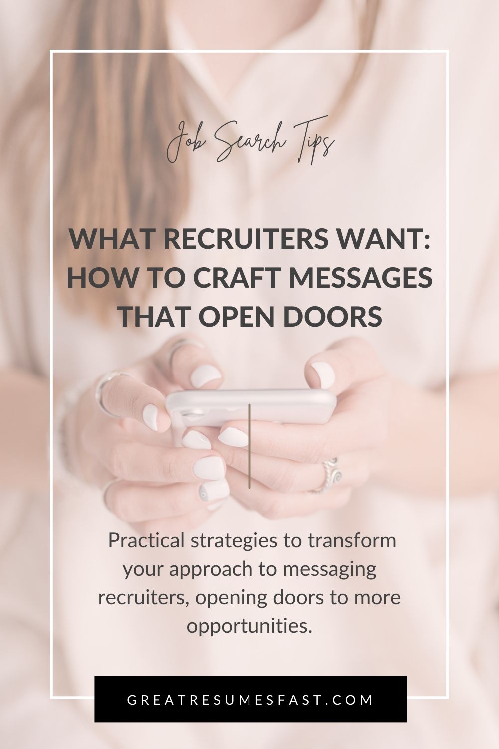 What Recruiters Want: How to Craft Messages That Open Doors