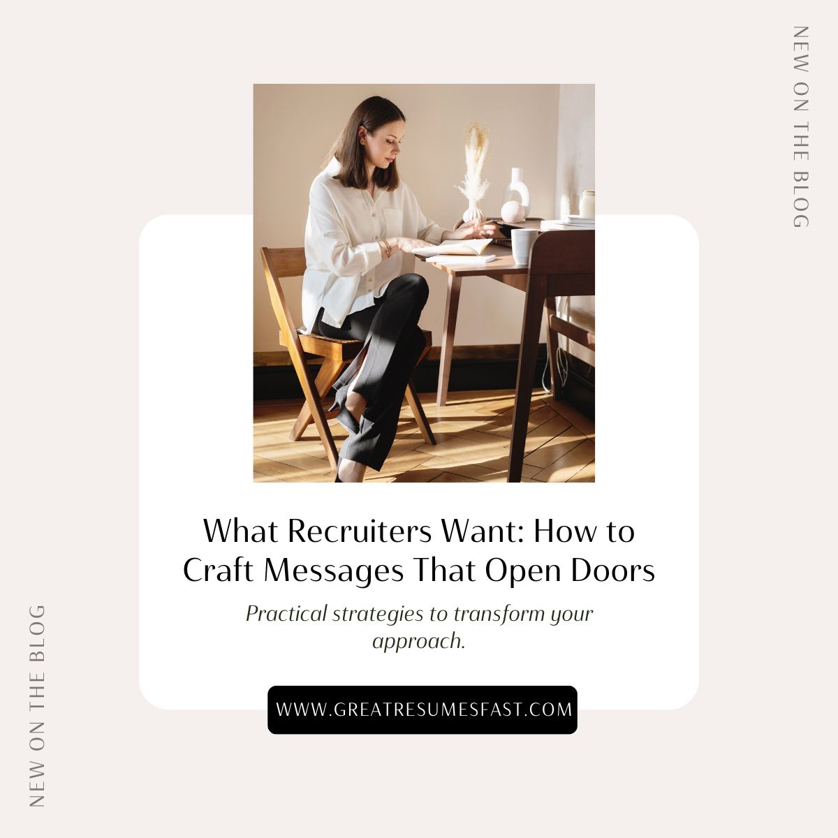 What Recruiters Want: How to Craft Messages That Open Doors